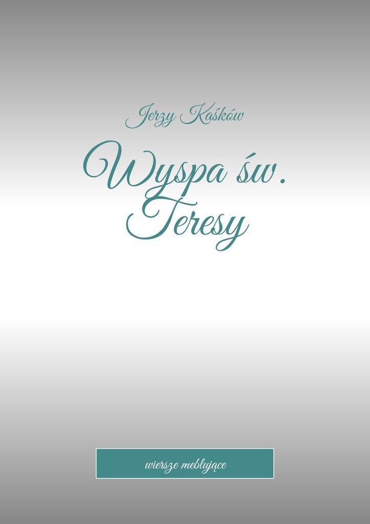 Wyspa św. Teresy - ebook epub - Kaśków Jerzy | Ebook Sklep EMPIK.COM