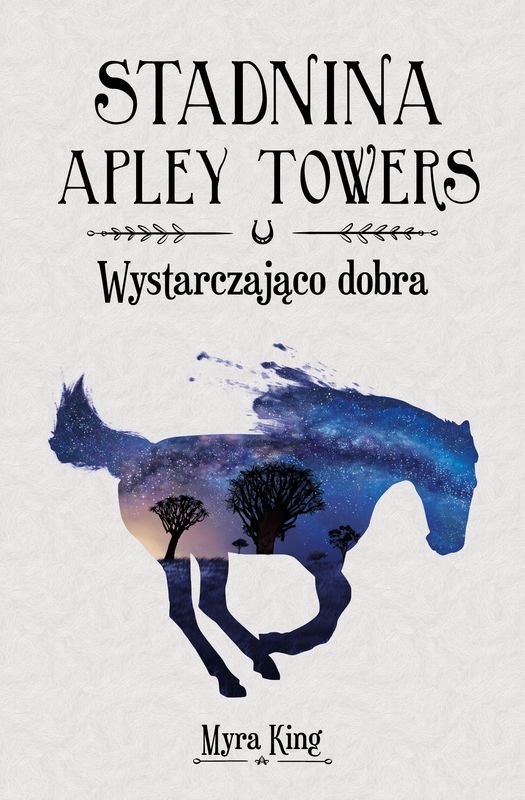Wystarczająco dobra. Stadnina Apley Towers. Tom 6 - King Myra | Książka ...