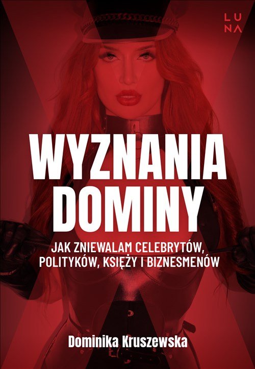 Wyznania dominy - Dominika Kruszewska | Książka w Empik