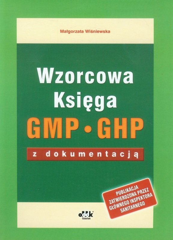Wzorcowa Księga GMP GHP z dokumentacją - Wiśniewska Małgorzata ... Wzorcowa Księga GMP GHP z dokumentacją - Wiśniewska Małgorzata ...