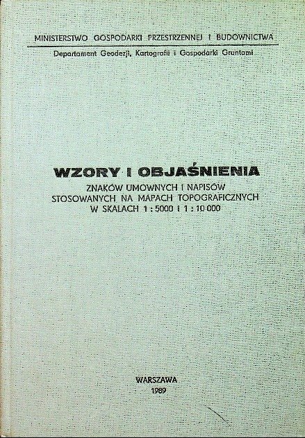 Wzory i objaśnienia znaków umownych i napisów stosowanych na mapach ...
