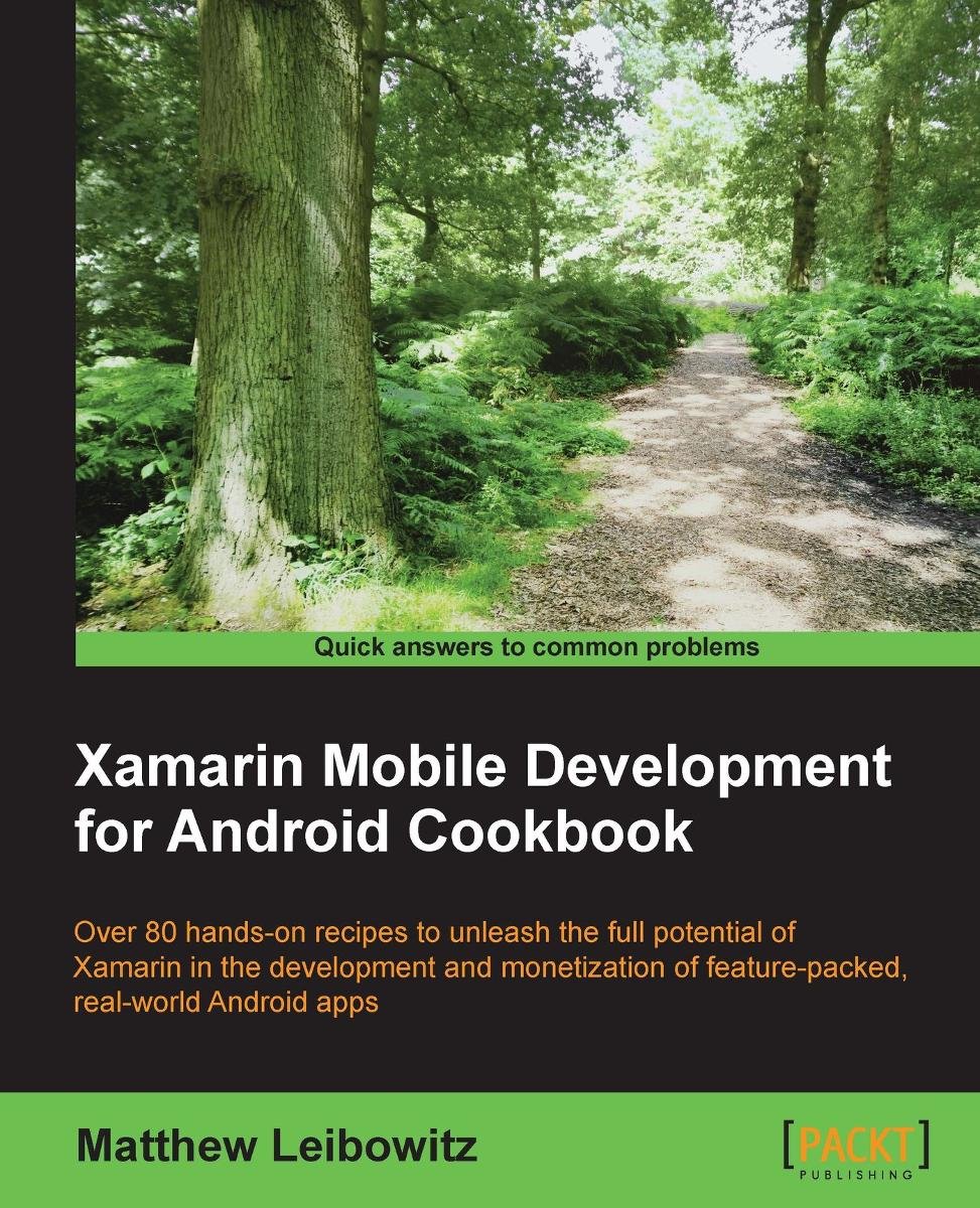 Xamarin Mobile Development for Android Cookbook - Matthew Leibowitz ...