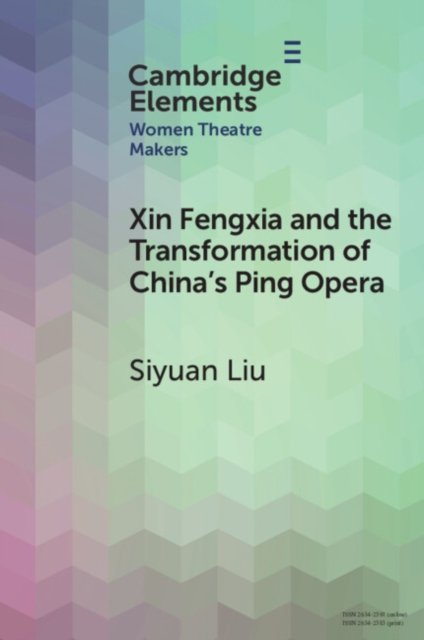 Xin Fengxia and the Transformation of China's Ping Opera - Opracowanie ...