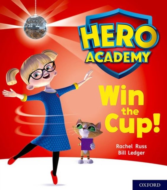 Yellow Book Band. Win the Cup! Hero Academy. Oxford. Level 3 - Rachel ...