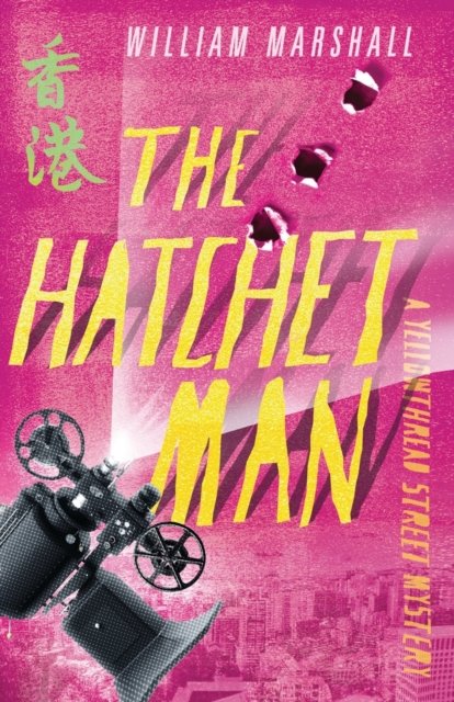 Yellowthread Street: The Hatchet Man. Book 2 - William Marshall ...