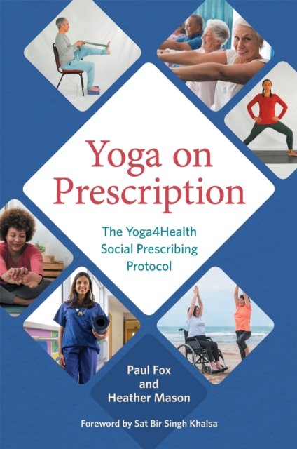 Yoga on Prescription: The Yoga4Health Social Prescribing Protocol - PAUL FOX | Książka w Empik