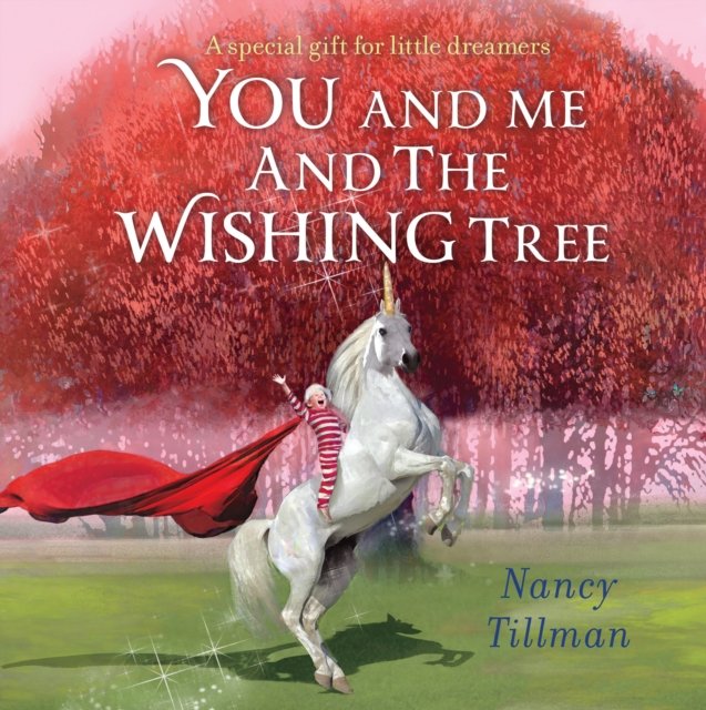 You and Me and the Wishing Tree: A special gift for little dreamers ...
