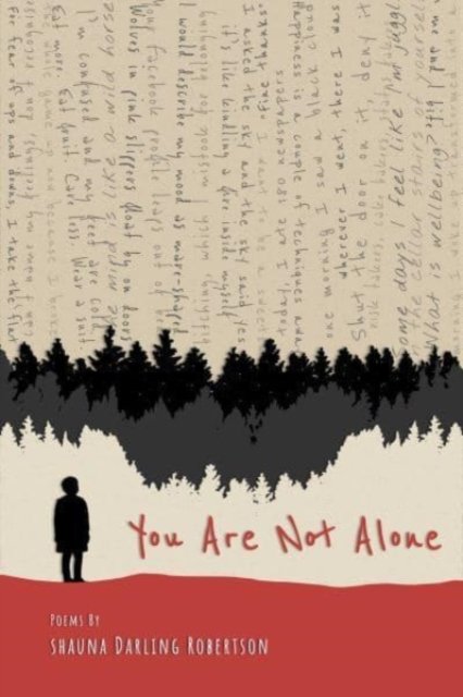 You Are Not Alone: Poems by Shauna Darling Robertson - Shauna Darling ...