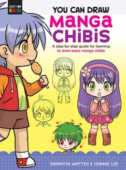 You Can Draw Manga Chibis: A step-by-step guide for learning to draw ...