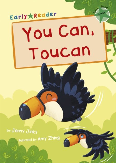 You Can, Toucan: (Green Early Reader) - Jenny Jinks | Książka w Empik