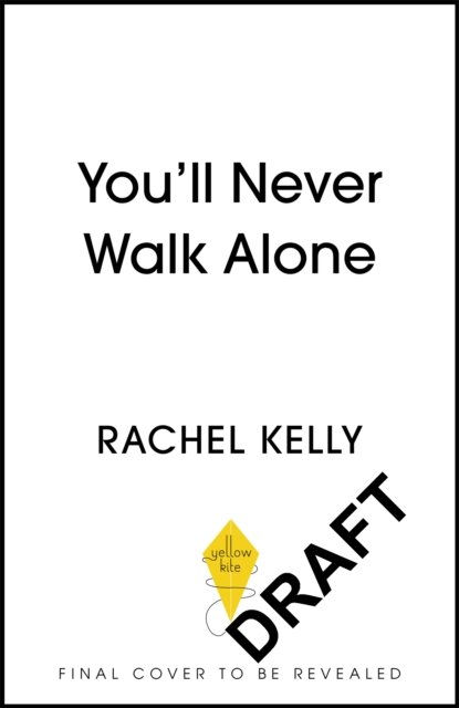 You'll Never Walk Alone: Poems for life's ups and downs - Kelly Rachel ...