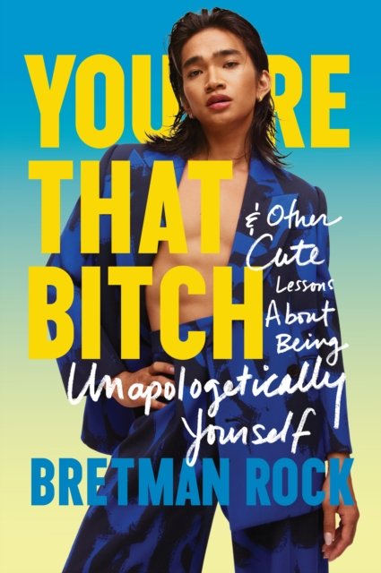 You're That B*tch: & Other Cute Stories About Being Unapologetically ...