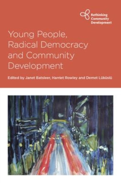 Young People, Radical Democracy and Community Development - Bristol ...
