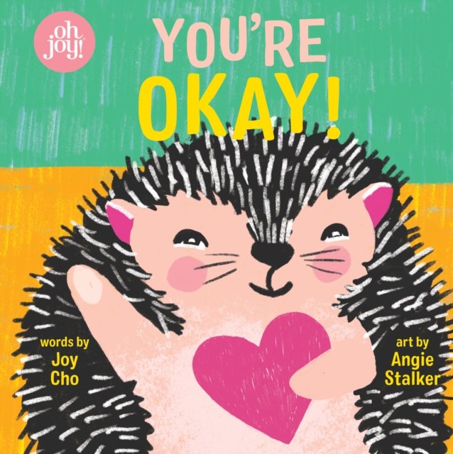 Youre Okay!: An Oh Joy! Book - Joy Cho | Książka w Empik Youre Okay!: An Oh Joy! Book - Joy Cho | Książka w Empik