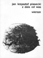 Z dala od was Wiersze - Piasecki Jan Krzysztof | Książka w Empik