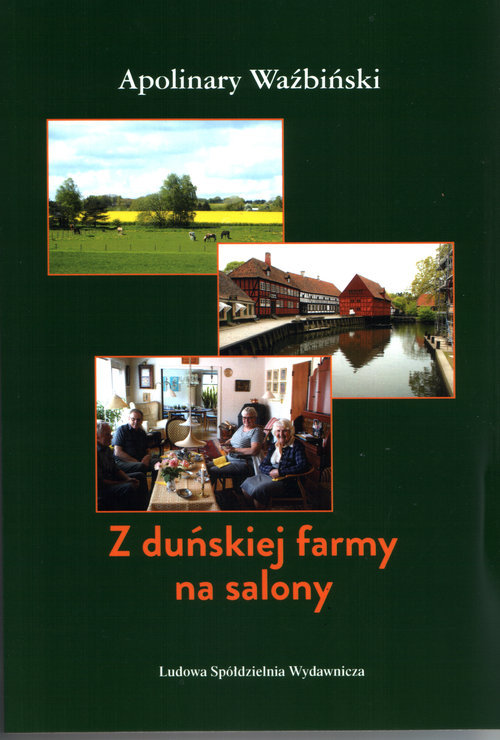 Z duńskiej farmy na salony - Waźbiński Apolinary | Książka w Empik