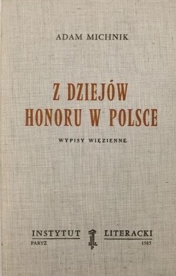 Z dziejów honoru w Polsce Wypisy więzienne II obieg - W opisie ...