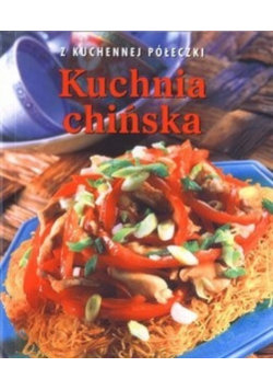 Z kuchennej półeczki kuchnia chińska - Opracowanie zbiorowe | Książka w Empik