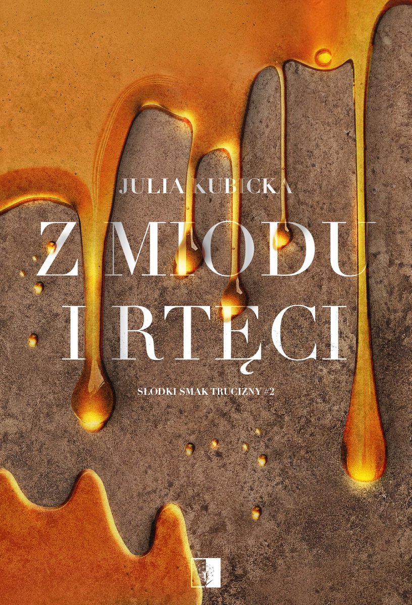Z miodu i rtęci - Julia Kubicka | Książka w Empik