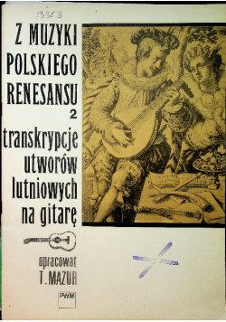 Z muzyki polskiego renesansu 2 transkrypcje - PWM | Książka w Empik
