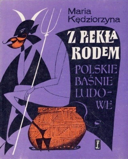 Z piekła rodem Polskie baśnie ludowe - Opracowanie zbiorowe | Książka w ...