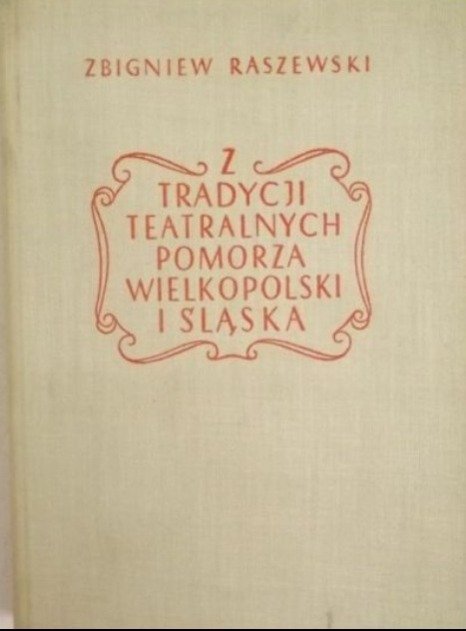 Z tradycji teatralnych Pomorza Wielkopolski i Śląska - W opisie | Książka w Empik