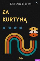 Za Kurtyną - Biggers Earl Derr | Książka w Empik