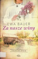 Za nasze winy - Bauer Ewa | Książka w Empik