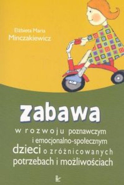 Zabawa w rozwoju poznawczym i emocjonalno-społecznym dzieci o ...