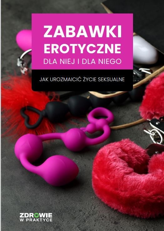 Zabawki erotyczne dla niej i dla niego. Jak urozmaicić życie seksualne - ebook epub ...