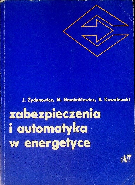 Zabezpieczenie i automatyka w energetyce - Opracowanie zbiorowe | Książka w Empik