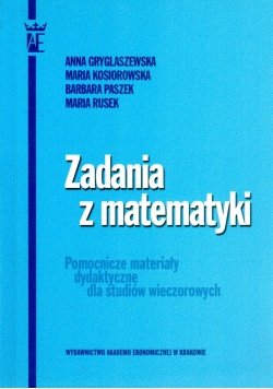 Zadania z matematyki. Pomocnicze materiały dydaktyczne dla studiów wieczorowych - | Książka w Empik