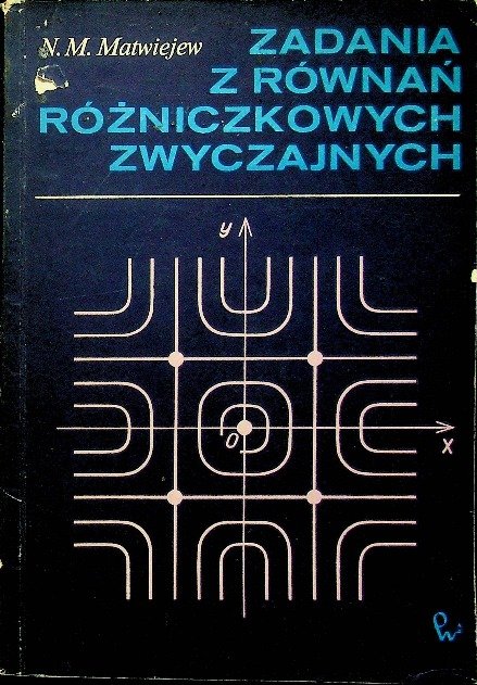 Zadania z równań różniczkowych zwyczajnych - Opracowanie zbiorowe ...