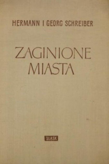 Zaginione miasta - Schreiber Herman | Książka w Empik