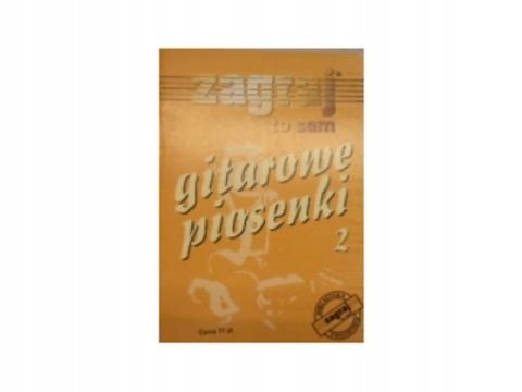 Zagraj to sam -gitarowe piosenki cz 2 - Opracowanie zbiorowe | Książka ...