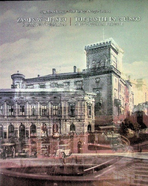 Zamek w Bielsku. Zarys historyczny. The castle in Bielsko A historical ...