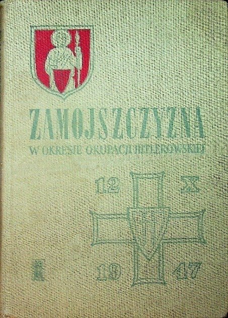 Zamojszczyzna w okresie okupacji hitlerowskiej - Opracowanie zbiorowe | Książka w Empik