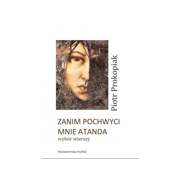 Zanim pochwyci mnie atanda - Prokopiak Piotr | Książka w Empik