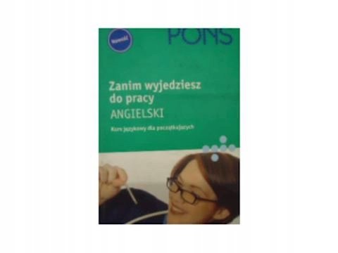 Zanim wyjedziesz do pracy Angielski -pons - Nadstoga Zbigniew | Książka ...