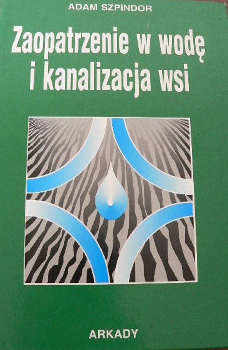Zaopatrzenie w wodę i kanalizacja wsi - W opisie | Książka w Empik