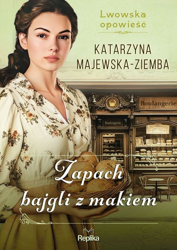 Zapach bajgli z makiem. Lwowska opowieść. Tom 3 - Katarzyna Majewska ...