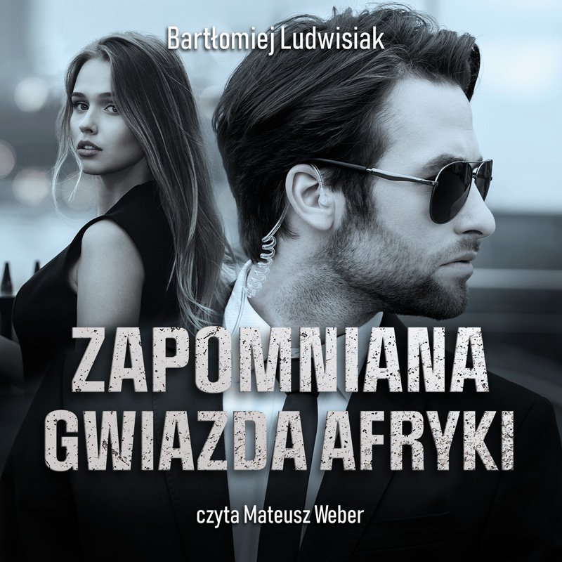 Zapomniana Gwiazda Afryki Ludwisiak Bartłomiej Audiobook Sklep
