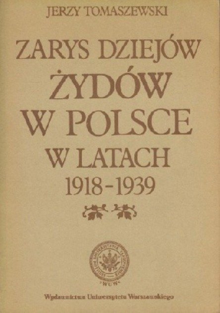Zarys dziej w yd w w Polsce w latach 1918 - 1939 - Tomaszewski Jerzy | Książka w Empik