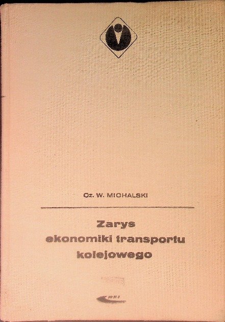 Zarys ekonomiki transportu kolejowego - Opracowanie zbiorowe | Książka w Empik