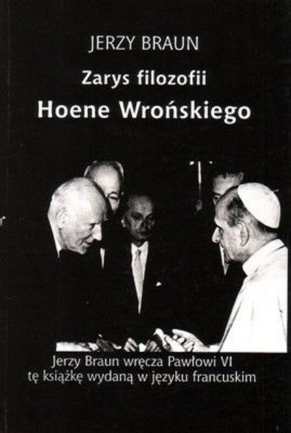 Zarys filozofii Hoene Wrońskiego - Braun Jerzy | Książka w Empik
