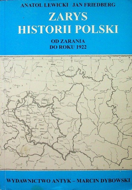 Zarys historii Polski od zarania do roku 1922 - Lewicki Anatol ...