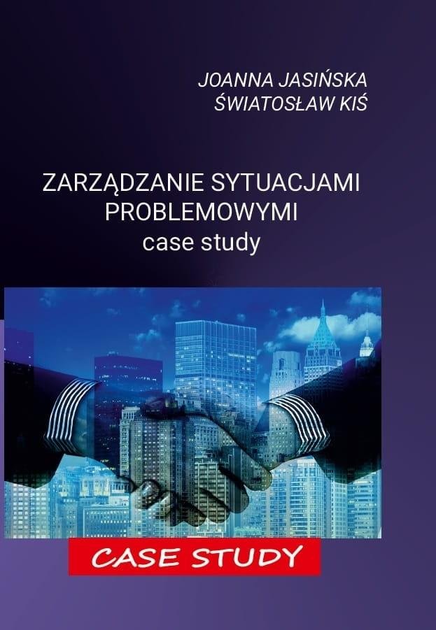 Zarządzanie sytuacjami problemowymi. Case study - Opracowanie zbiorowe | Książka w Empik