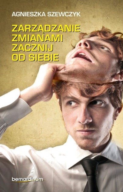 Zarządzanie zmianami zacznij od siebie - W opisie | Książka w Empik