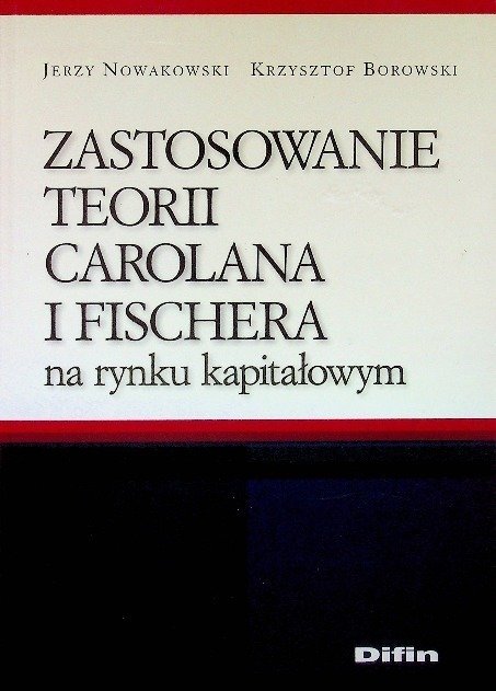 Zastosowanie Teorii Carolana i Fischera na rynku kapitałowym ...