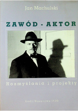 Zawód aktor rozmyślania i projekty - Machulski Jan | Książka w Empik
